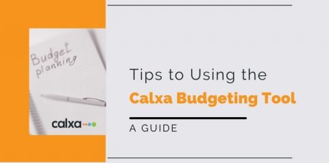 Tips to Using the Calxa Budgeting Tool - A Guide - Calxa