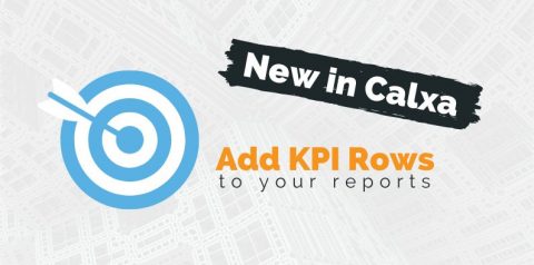 New in Calxa: KPIs as Rows in your Reports - Calxa